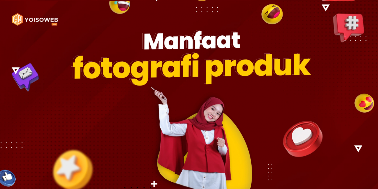 Jasa Fotografi Produk Berkualitas - Yoisoweb