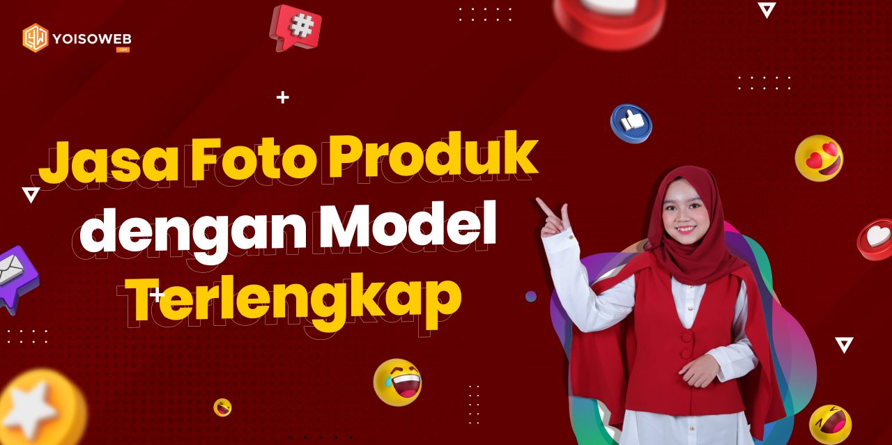 Jasa Foto Produk dengan Model Terlengkap – Yoisoweb