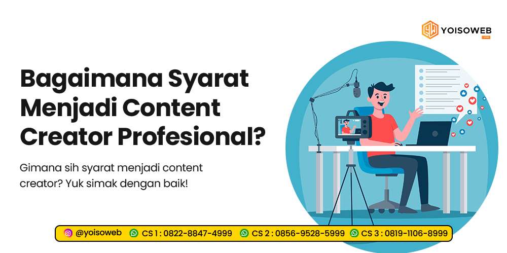 Bagaimana Syarat Menjadi Content Creator Profesional?