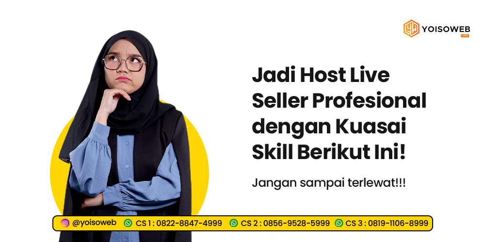 Apa Saja Skill yang Dibutuhkan untuk Jadi Host Live Seller?